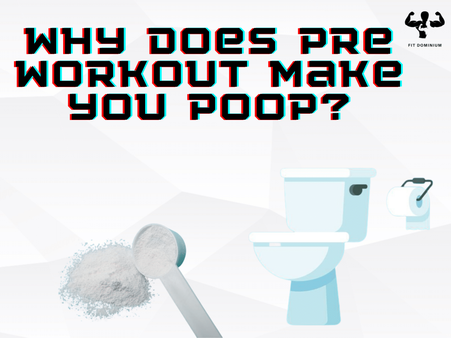 Why Does Pre Workout Make You Poop? – FitDominium
