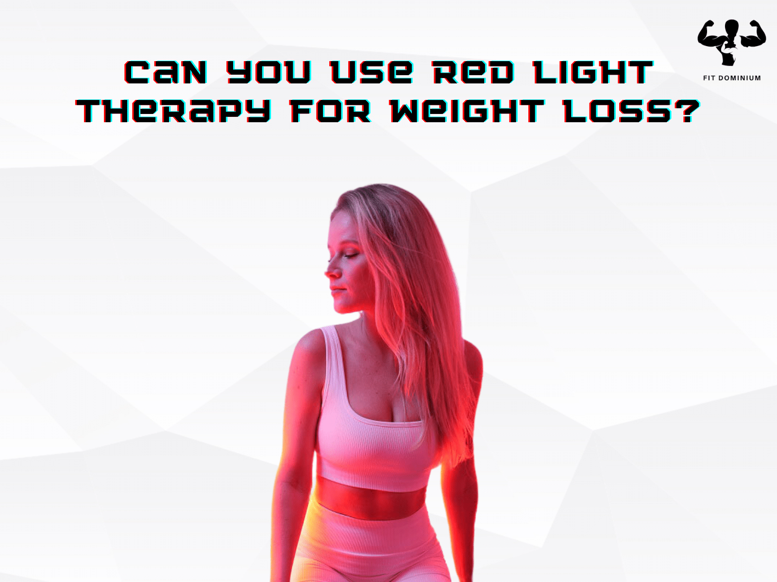 Can You Use Red Light Therapy For Weight Loss? | FitDominium