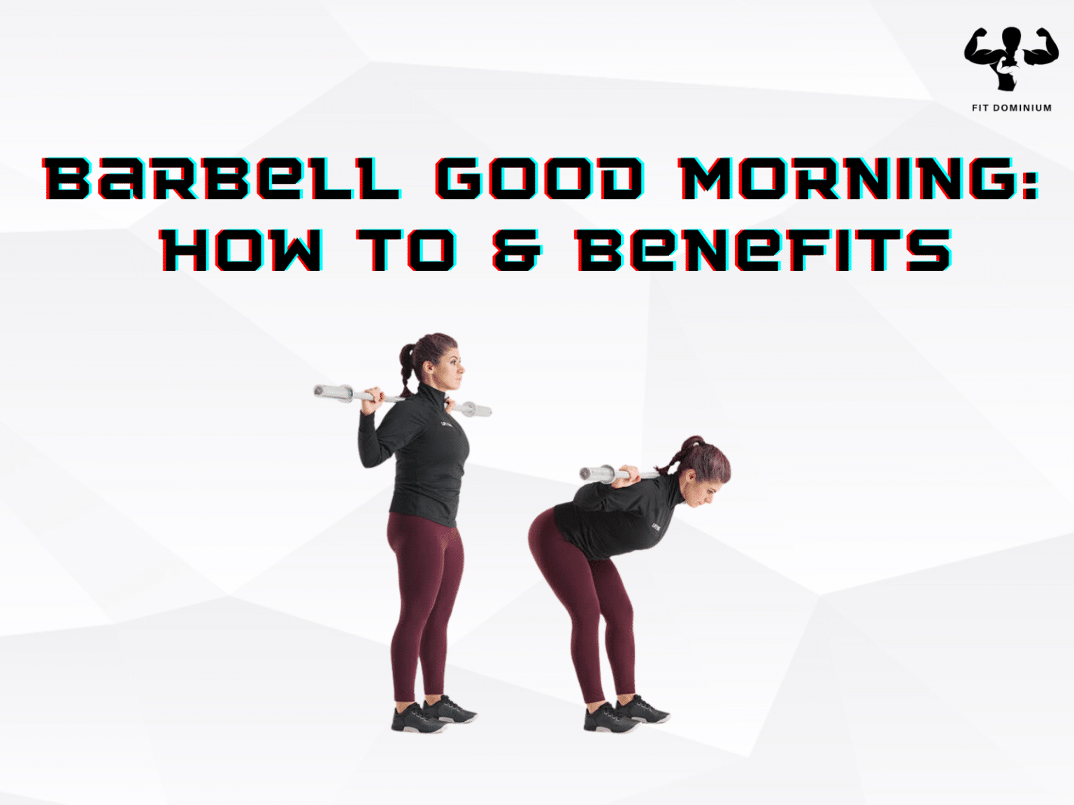 Barbell Good Morning: How To & Benefits | FitDominium