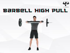 Barbell High Pull : How To & Benefits | FitDominium