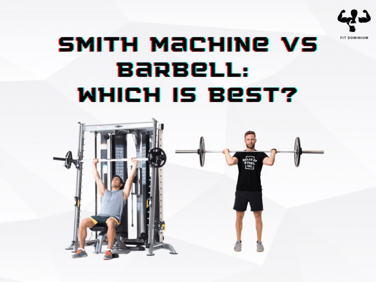 Smith Machine vs Barbell: Which Is Best? | FitDominium